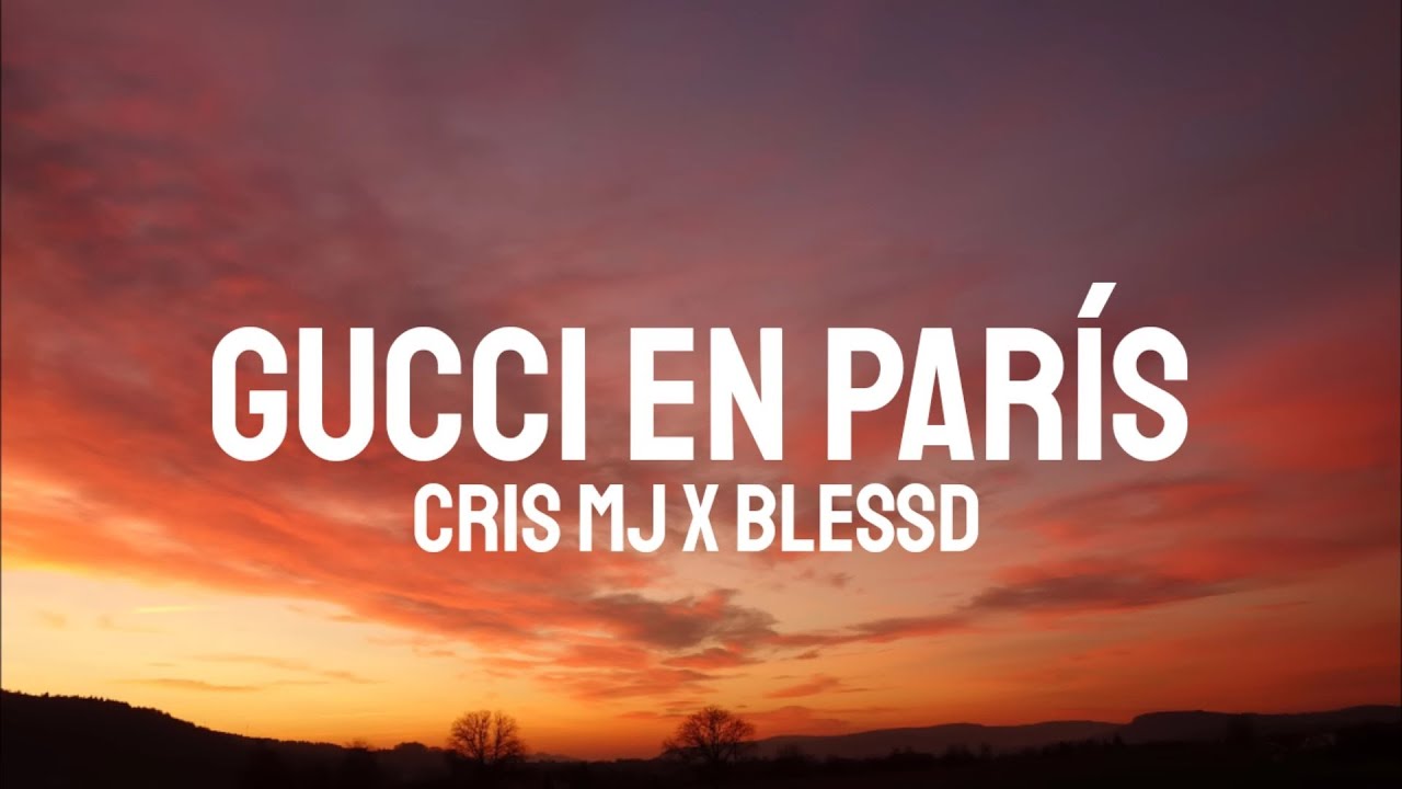 Cris Mj x Blessd - Gucci En París (Letra/Lyrics) - YouTube