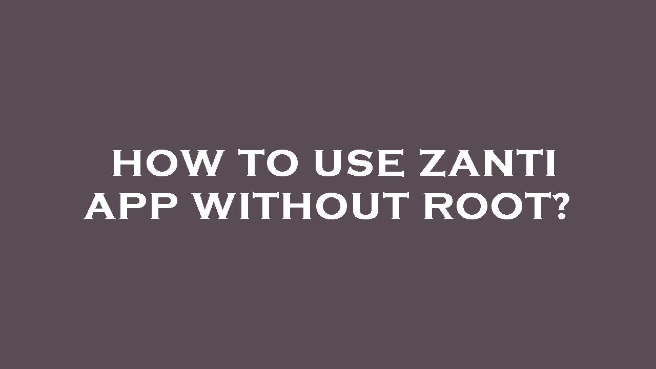 How to use zanti app without root? - YouTube