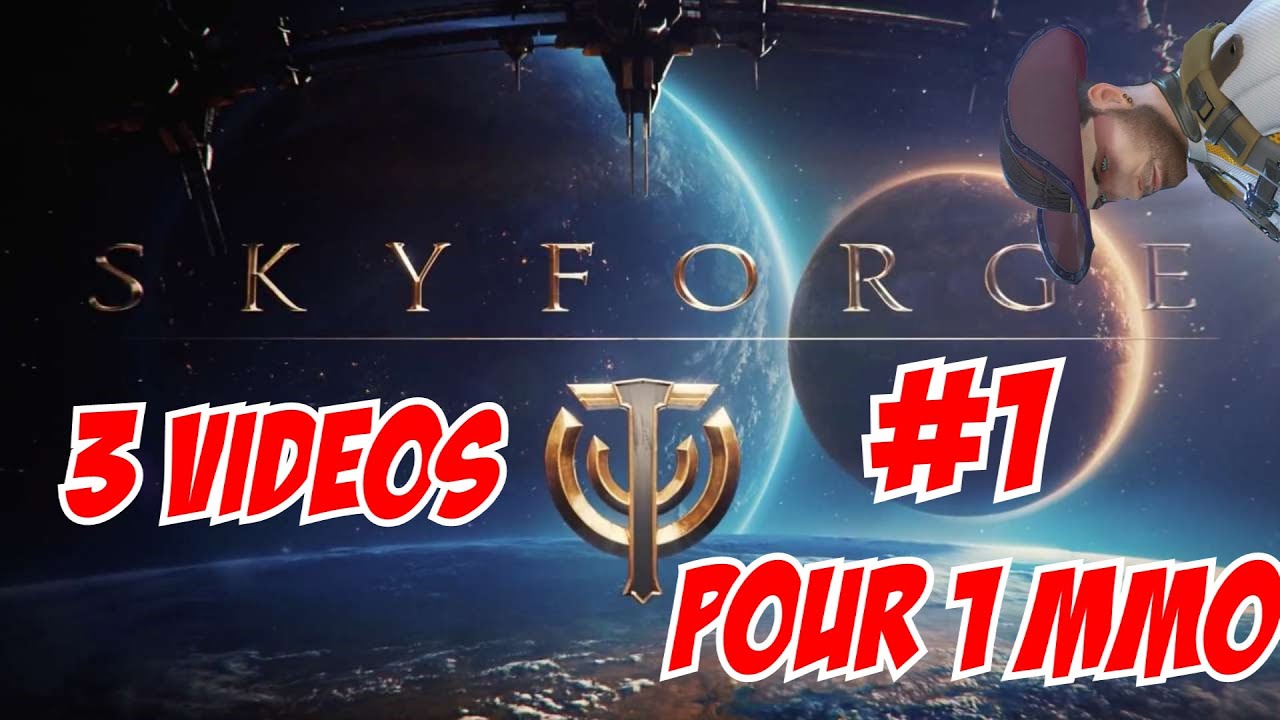 3 Vidéos pour 1 MMO : SKYFORGE #1 - YouTube