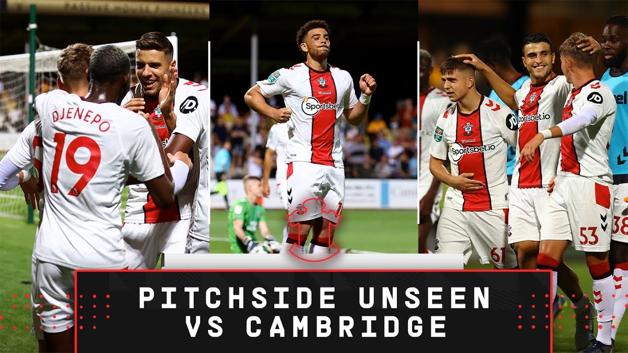PITCHSIDE UNSEEN: Cambridge 0-3 Southampton | Carabao Cup - YouTube