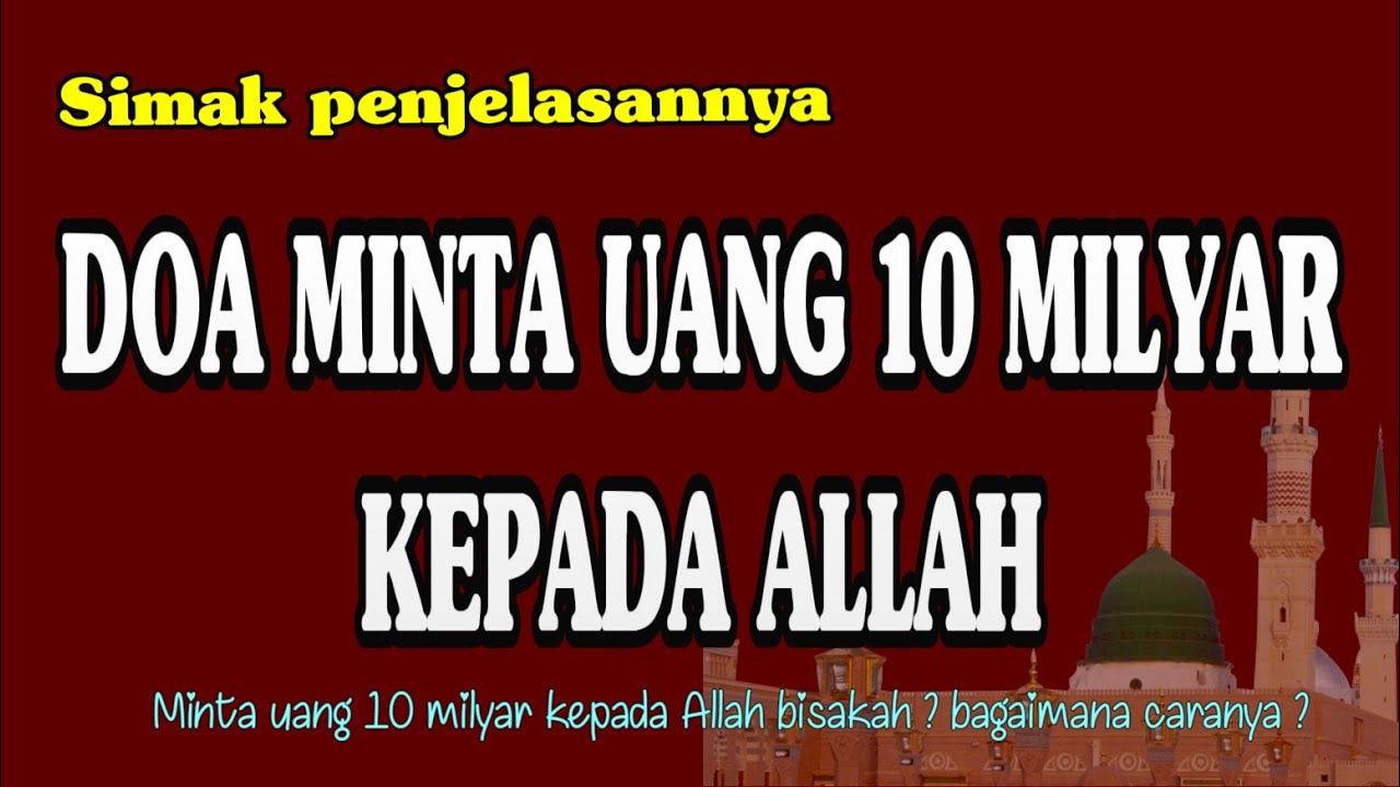 Doa Minta Uang 10 Milyar Kepada Allah II doa minta uang 10 milyar ...