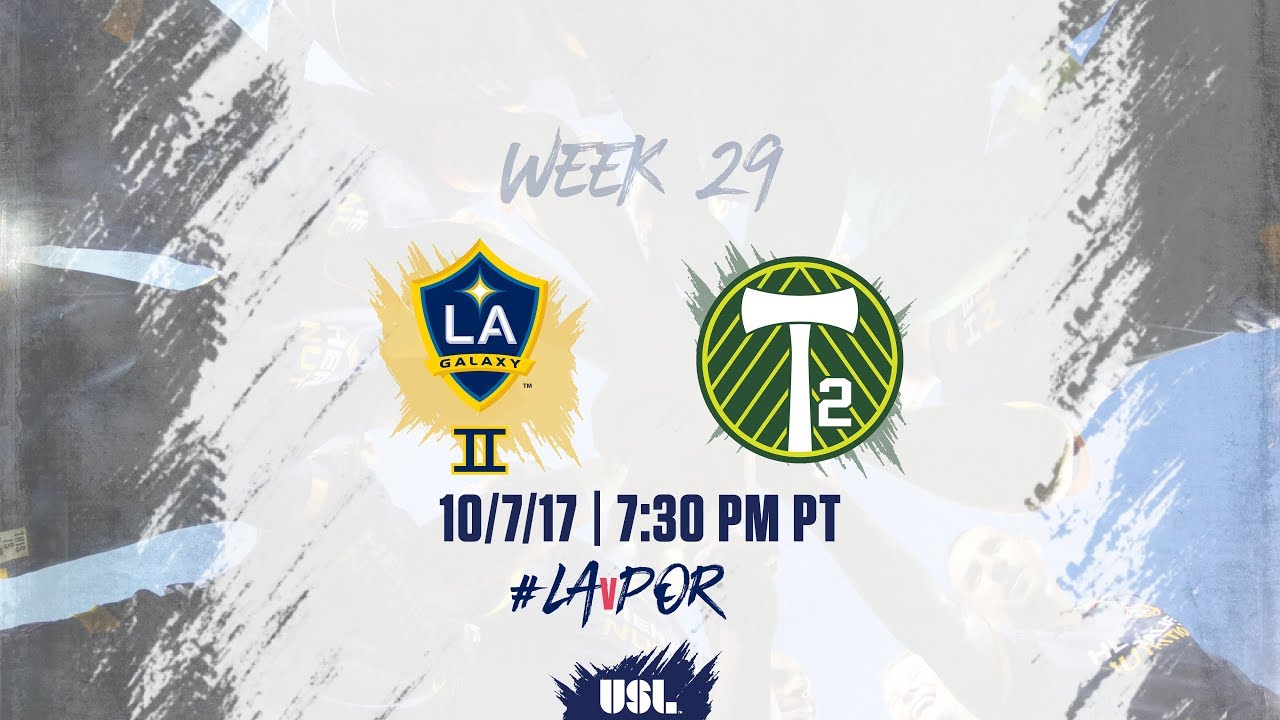 USL LIVE - LA Galaxy II vs Portland Timbers 2 10/7/17 - YouTube