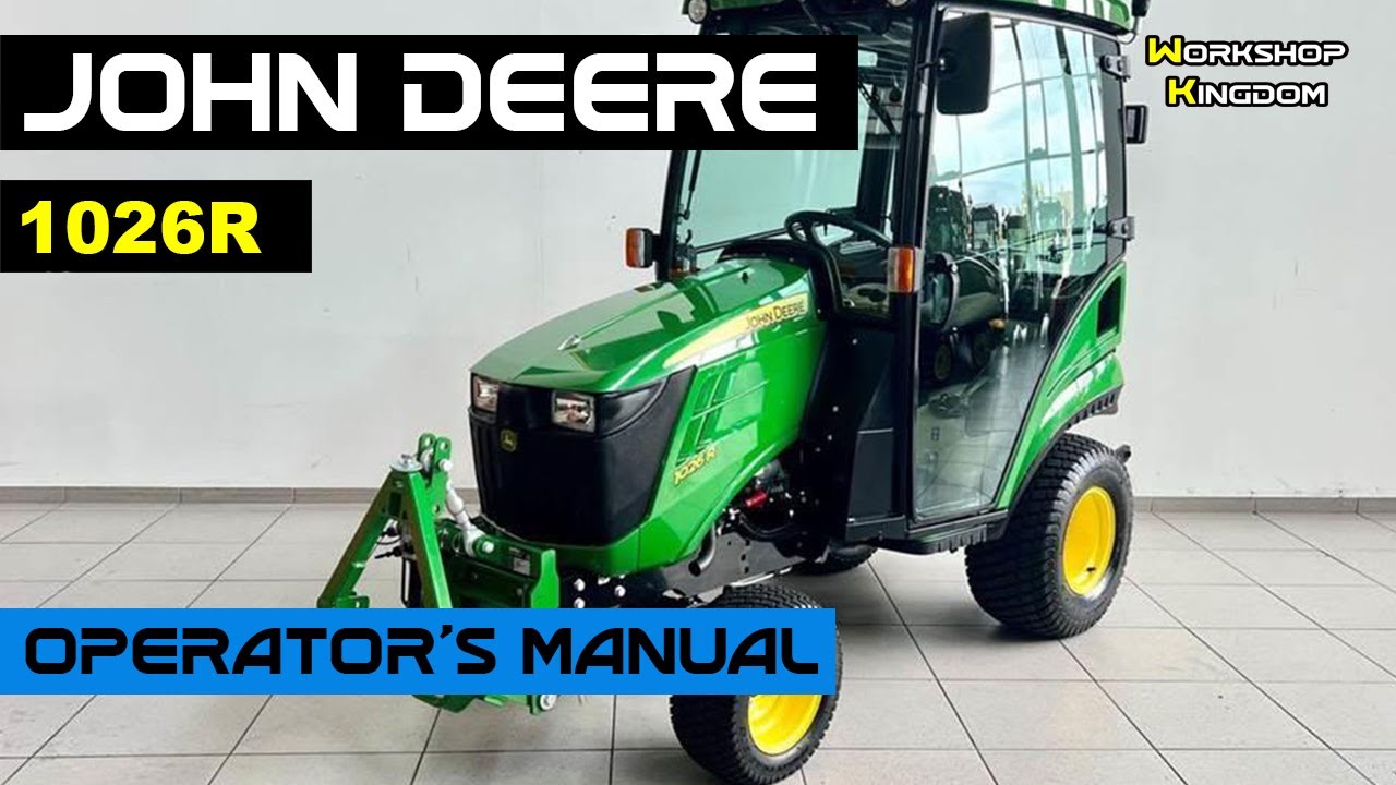 JOHN DEERE 1026R Operator's Manual - How to DOWNLOAD the PDF in ENGLISH ...