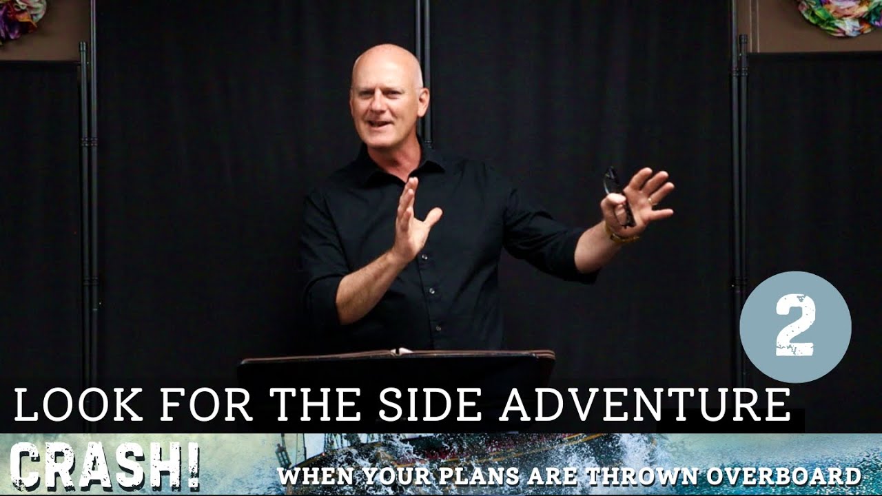 CRASH! | LOOK FOR THE SIDE ADVENTURE | ACTS 27:1-3 | Johnny Leckie ...