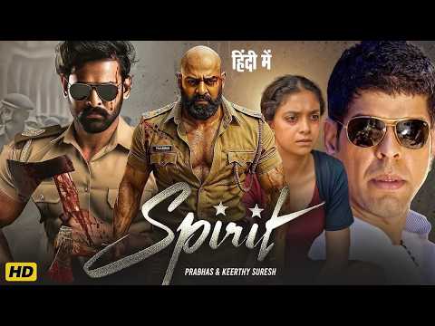 SPIRIT | Full Movie In Hindi Dubbed | Prabhas | New South Indian Hindi Dubbed HD Action Movies 2026