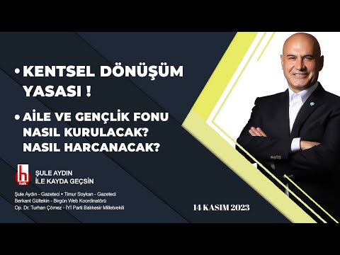 Kentsel Dönüşüm Yasası | Aile ve Gençlik Fonu Nasıl Kurulacak? Nasıl Harcanacak? | 14 Kasım 2023