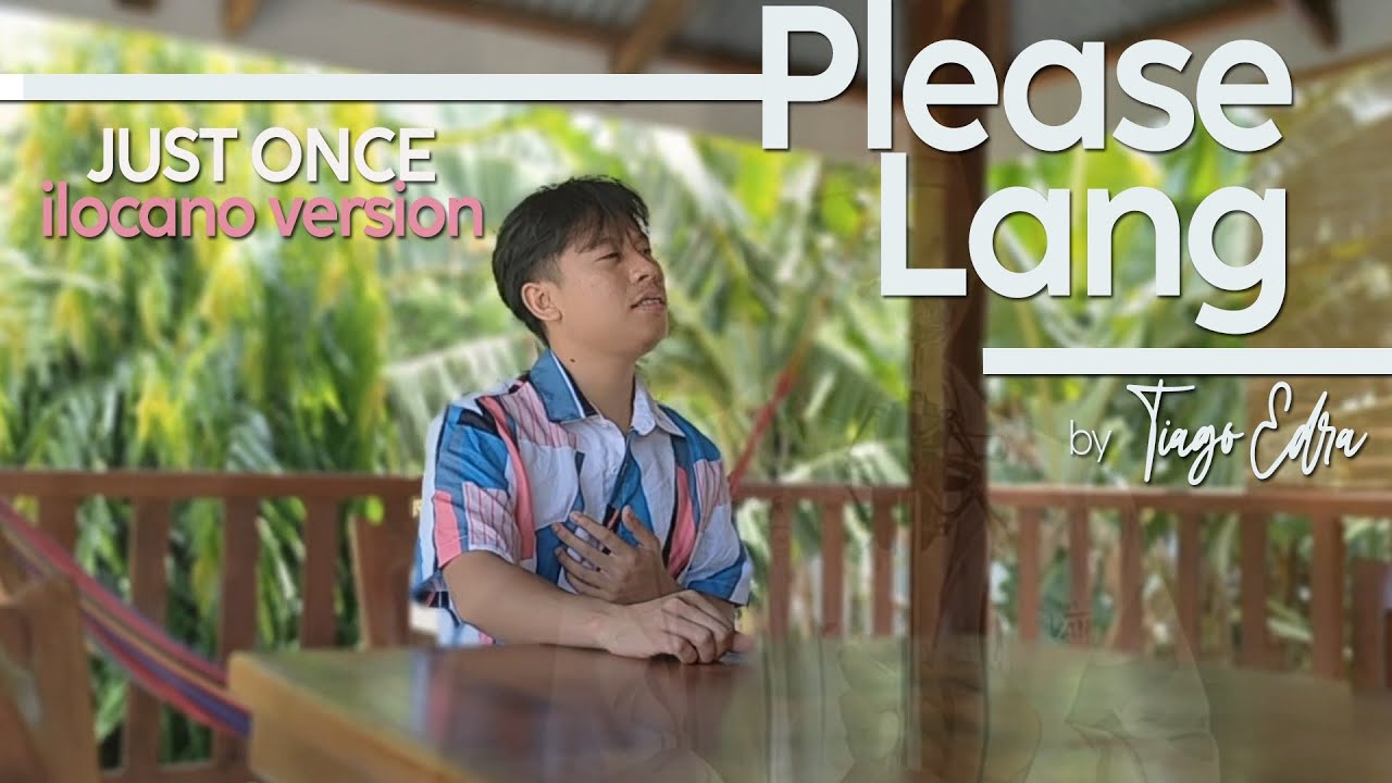 PLEASE LANG (Ilocano) - YouTube
