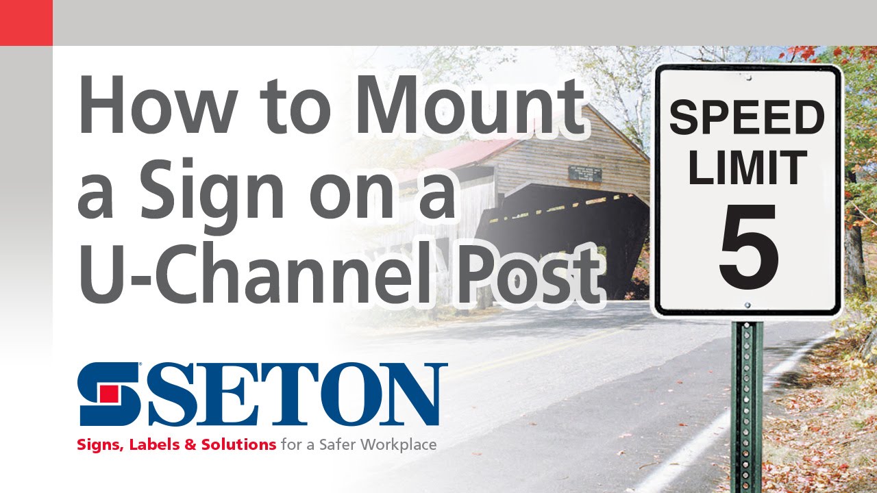 How to Mount a Traffic or Parking Sign on a U-Channel Post | Seton ...