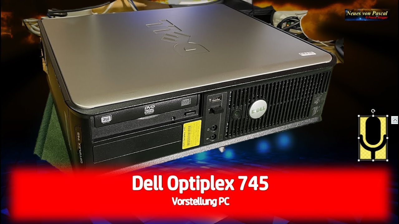 Dell Optiplex 745 * Computer-Vorstellung - YouTube