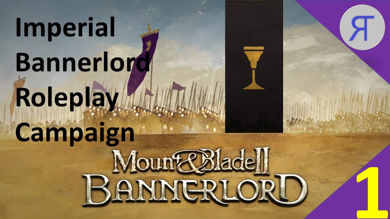 Bannerlord Roleplay Imperial Campaign! Ep. 1 - YouTube