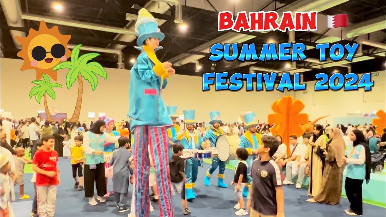 Bahrain Summer Toy Festival 2024! - YouTube