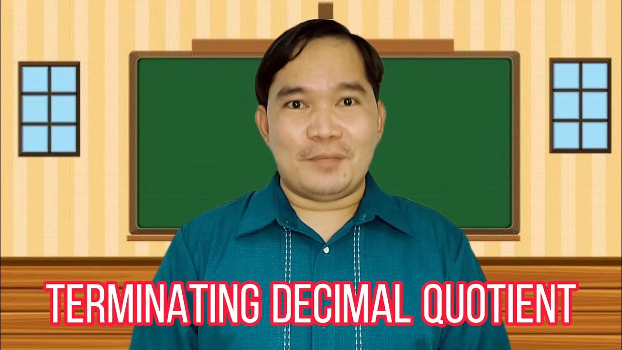 TERMINATING AND NON-TERMINATING/REPEATING DECIMAL QUOTIENT - MATH 5 & 6 ...