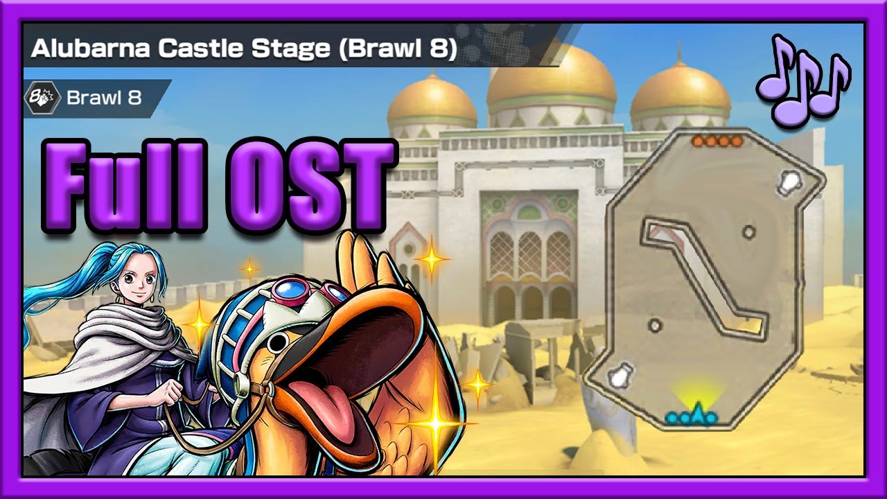[OST] Alabasta, Alubarna Castle BRAWL | One Piece: Bounty Rush | 10 min ...