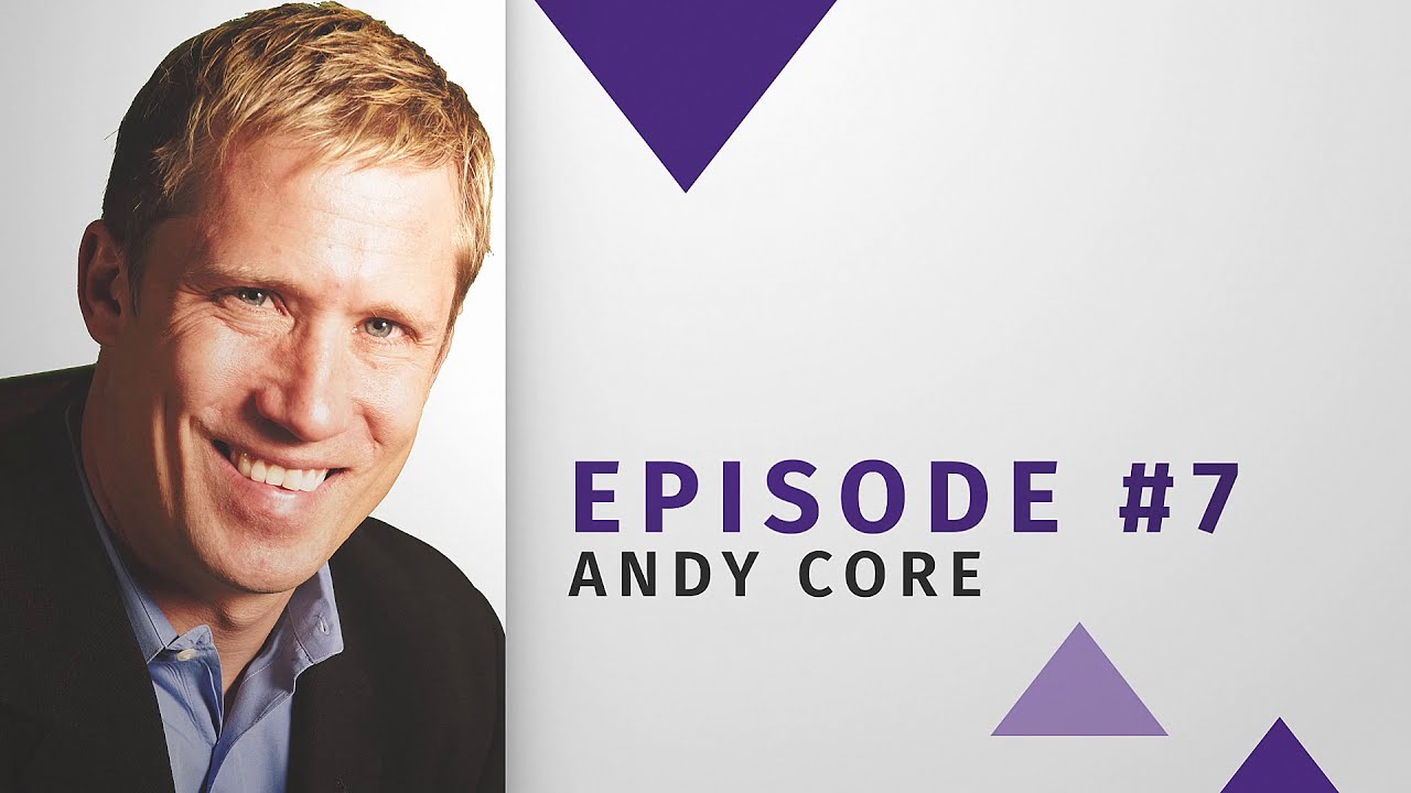 Andy Core, Excelling Under Stress | SPEAK! SPARK Ep. 7 Franchise ...
