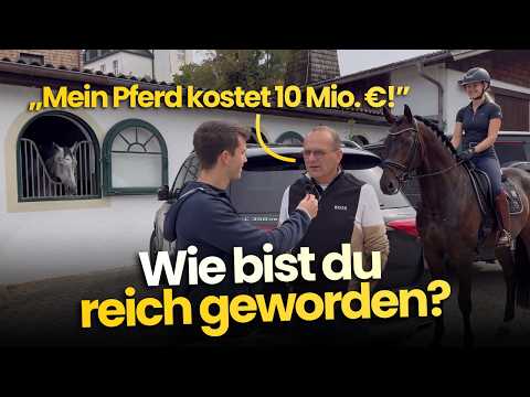Ich frage Luxuspferde Besitzer, wie sie REICH wurden!