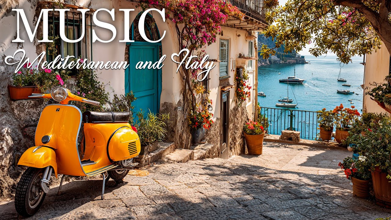 Mediterranean Music 🌄🎶 2+ Hours of Discover Italy Through Music - YouTube