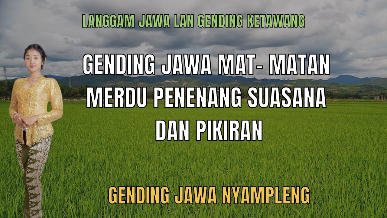 GENDING JAWA MAT-MATAN MERDU PENENANG SUASANA DAN PIKIRAN - YouTube