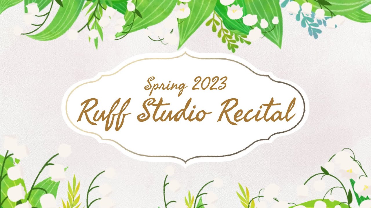 Ruff Studio Recital - Spring 2023 - YouTube