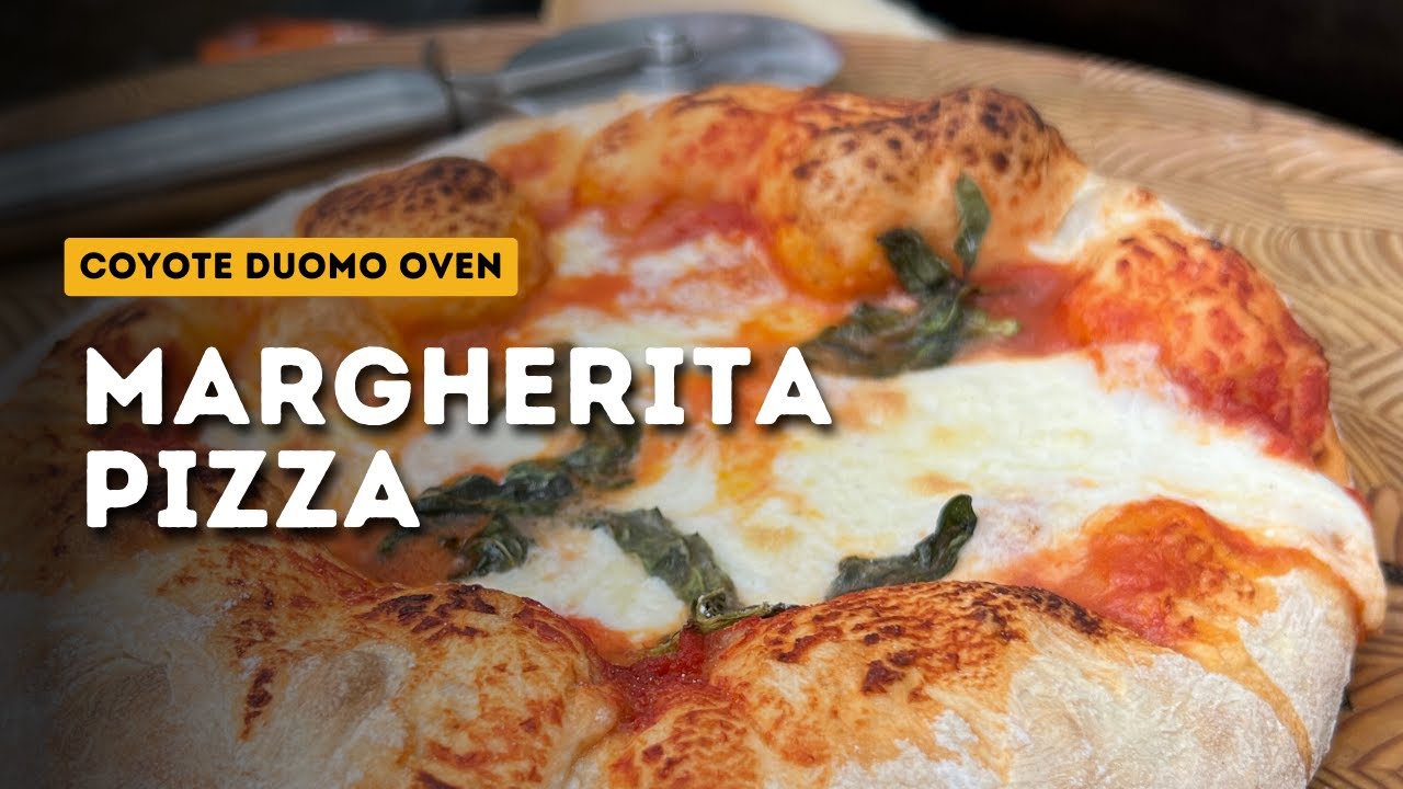 Ultimate Margherita Pizza | Coyote Duomo Oven Tutorial - YouTube