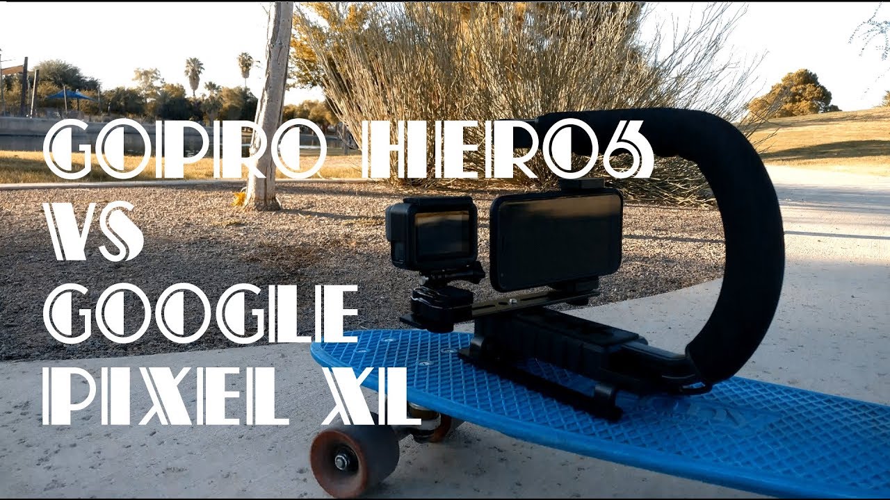 GoPro HERO6 Black vs. Google Pixel XL | 4K - 240FPS - Images - YouTube