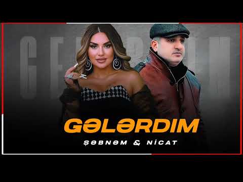 Sebnem Tovuzlu & Nicat Menali - Gelerdim 2025 (Ferid Zirve Remix) TikTok Da Trend Olan Mahni
