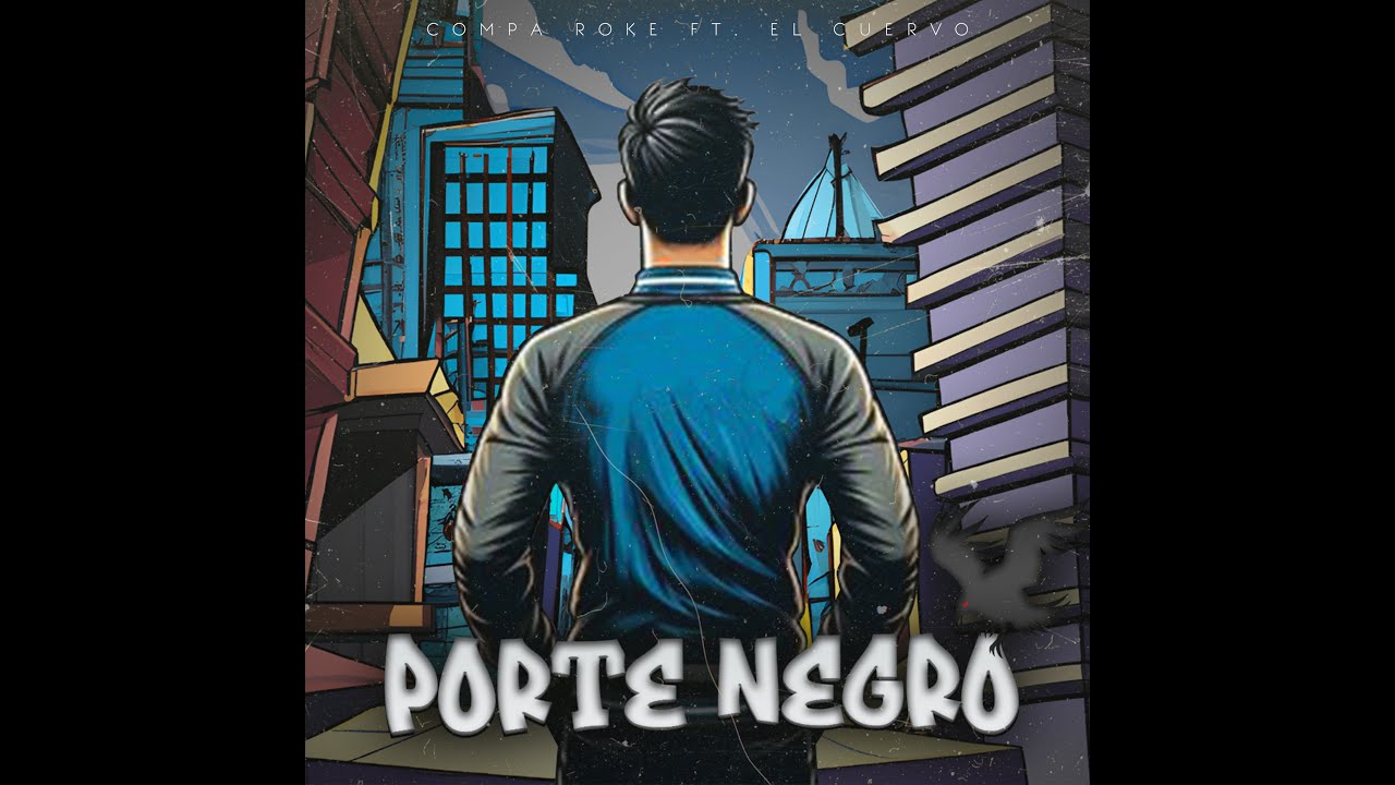 Compa Roke Ft El Cuervo - Porte Negro - YouTube