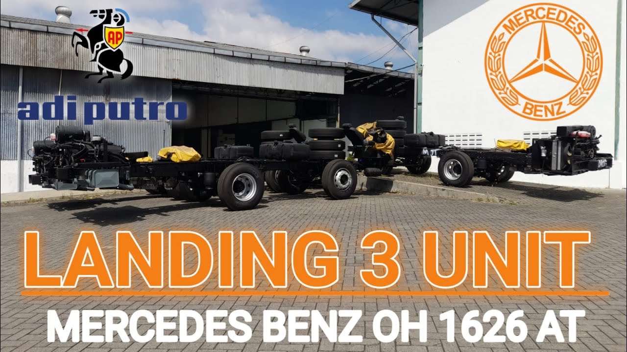 BARU DATANG MILIK SIAPAKAH ⁉️ 3 UNIT CHASSIS MERCEDES BENZ OH 1626 AT ...