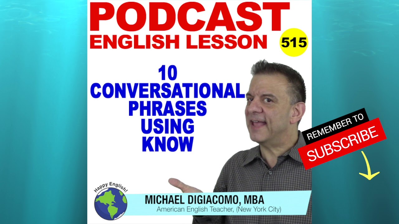 PODCAST 515 - 10 Conversational Phrases With KNOW - YouTube