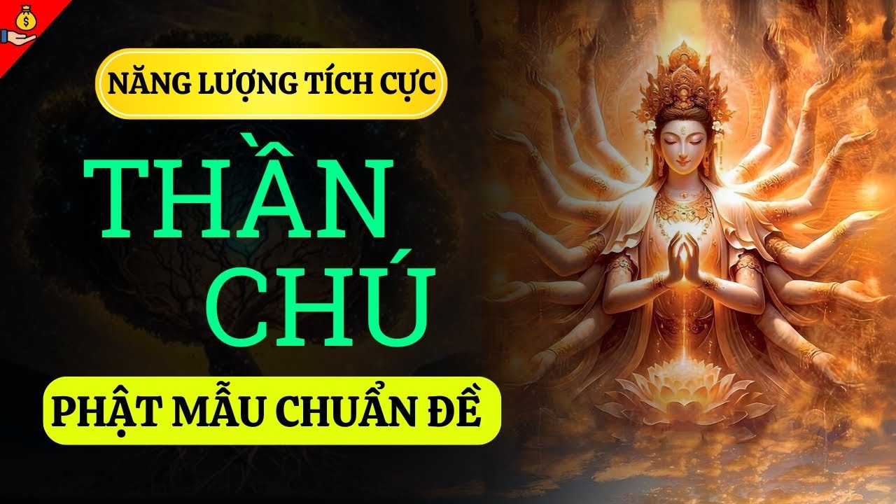 Phật mẫu chuẩn đề thần chú - Ý nghĩa câu tâm chú: Om Cale Cule Cundi ...