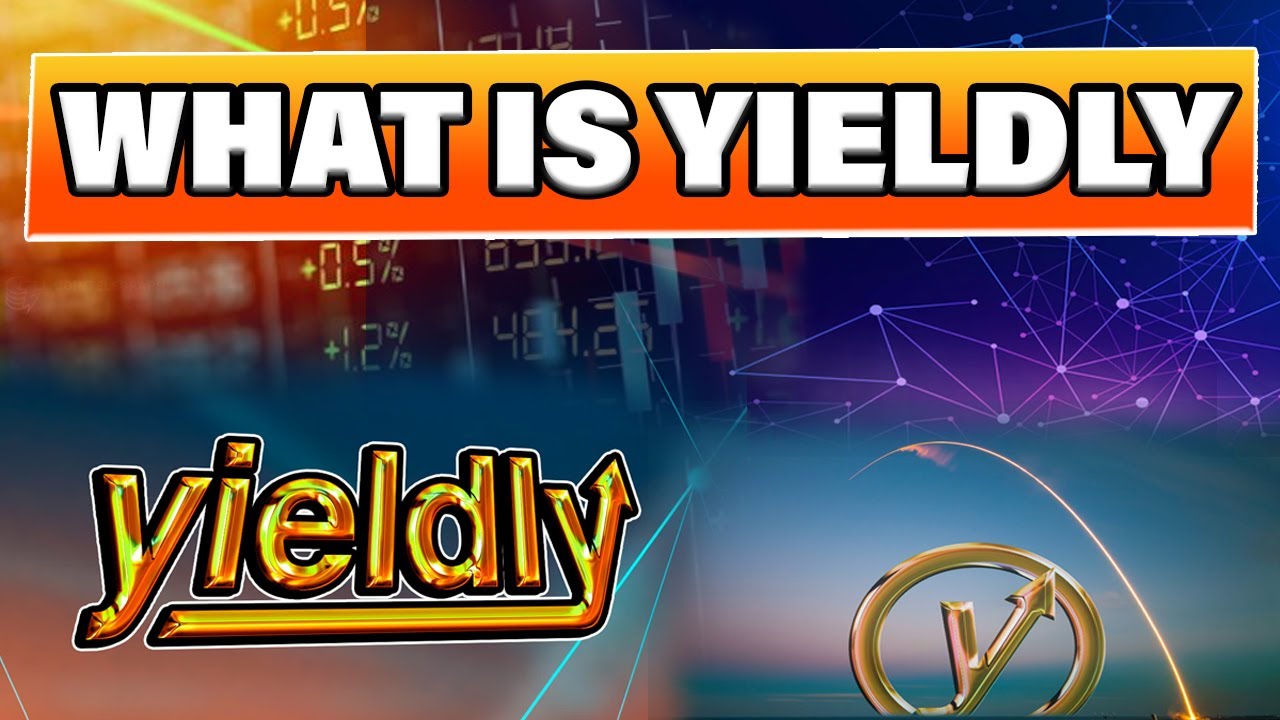 What Is Yieldly || Yieldly DeFi Built on Algorand || 6ZeroCrypto - YouTube
