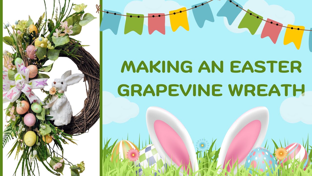 Making an Easter Grapevine Wreath - YouTube