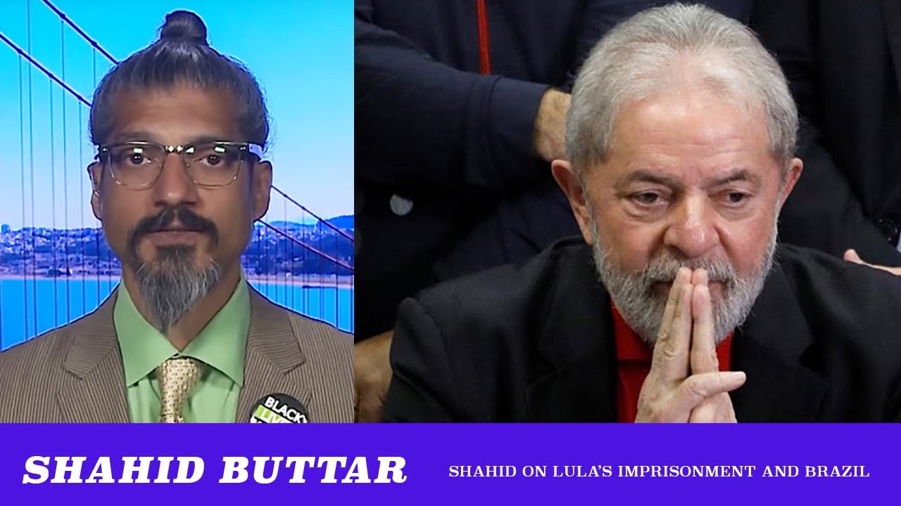Shahid Buttar On Lula, US Intervention & The Amazon ft. Shahid Buttar ...
