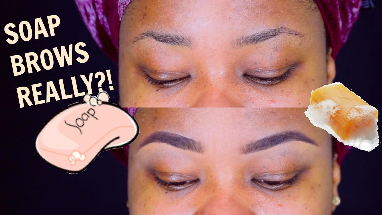 Soap Brows Tutorial | Really! - YouTube