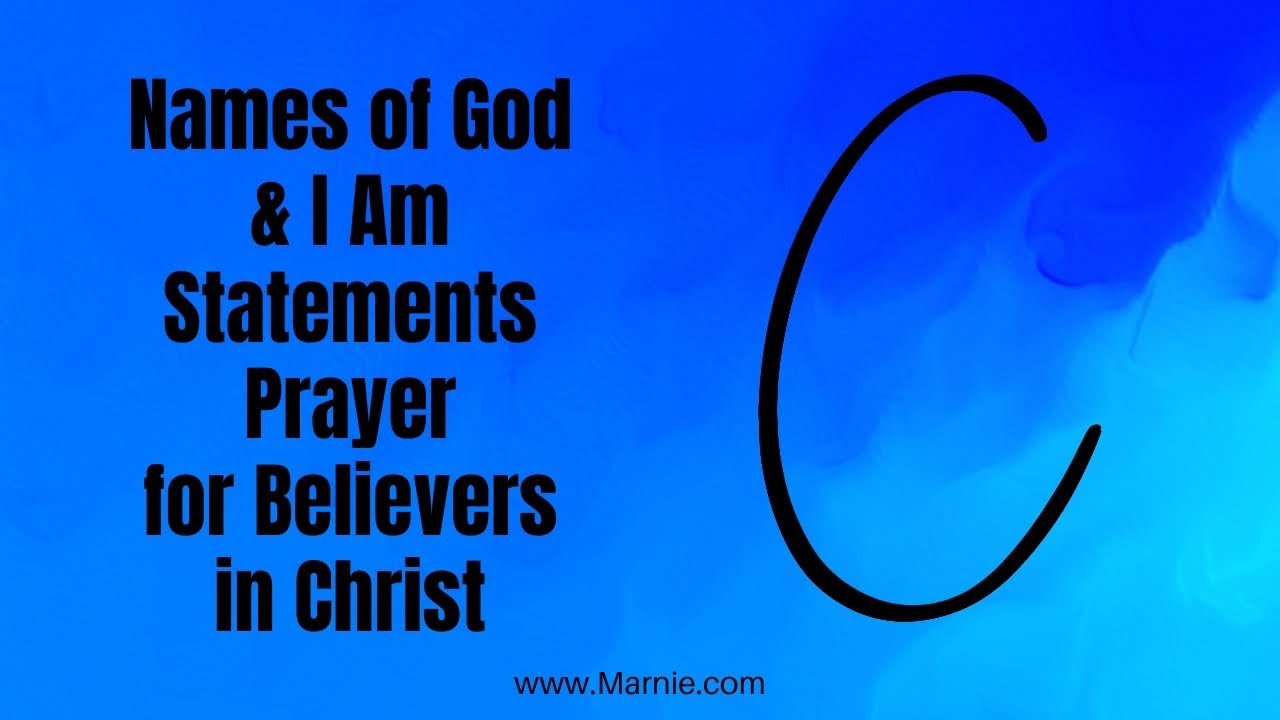 C Names of God & I Am Statements Prayer for Believers in Christ - YouTube