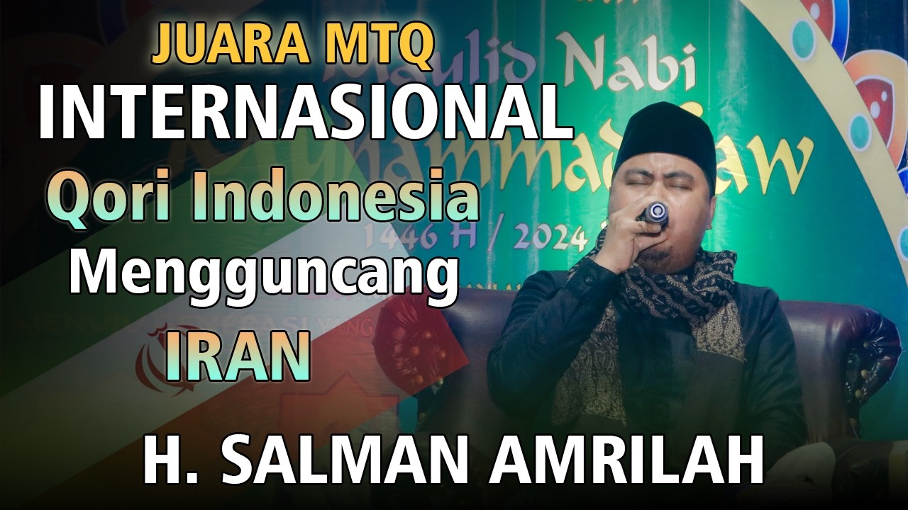 QORI H.SALMAN AMRILAH JUARA 1 MTQ INTERNASIONAL DI IRAN 2019 || Maulid ...