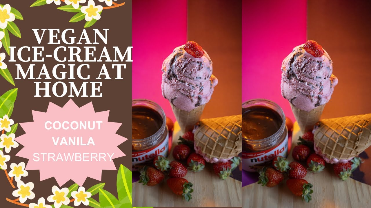 Vegan Ice Cream Magic: Coconut, Vanilla and Strawberry - YouTube