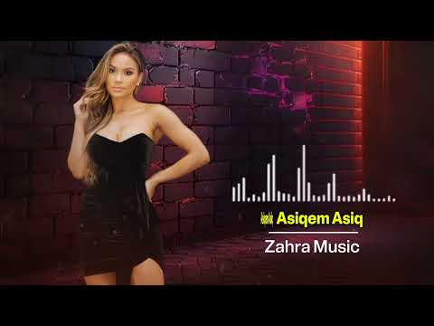 Zahra Music - Asiqem Asiq -  Super Sevgi Mahnilari 2026
