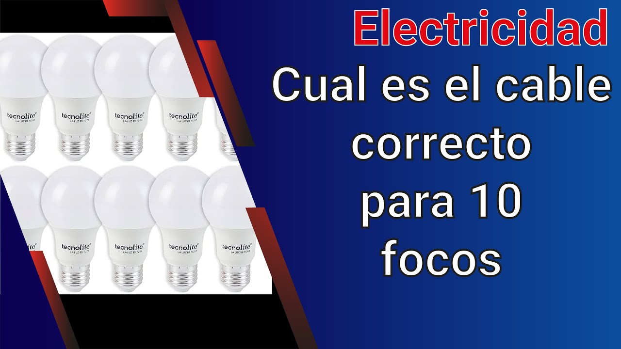 Cable adecuado para 10 focos - YouTube