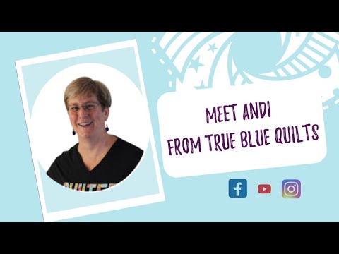 Meet Andi from True Blue Quilts - YouTube