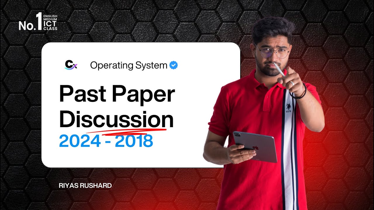 AL 2026 ICT - OPERATING SYSTEM PAST PAPER DISCUSSION - ( AL 2024 - 2018 ...