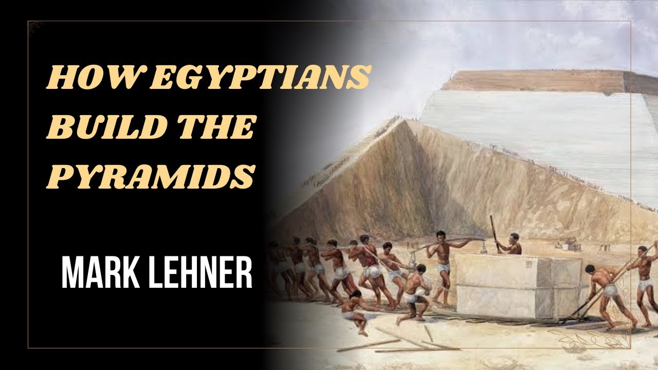How Did Egyptians Build the Pyramids? Dr. Mark Lehner - YouTube
