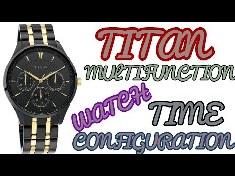 Titan Multifunction Watch Time Configuration Process and Warranty ...