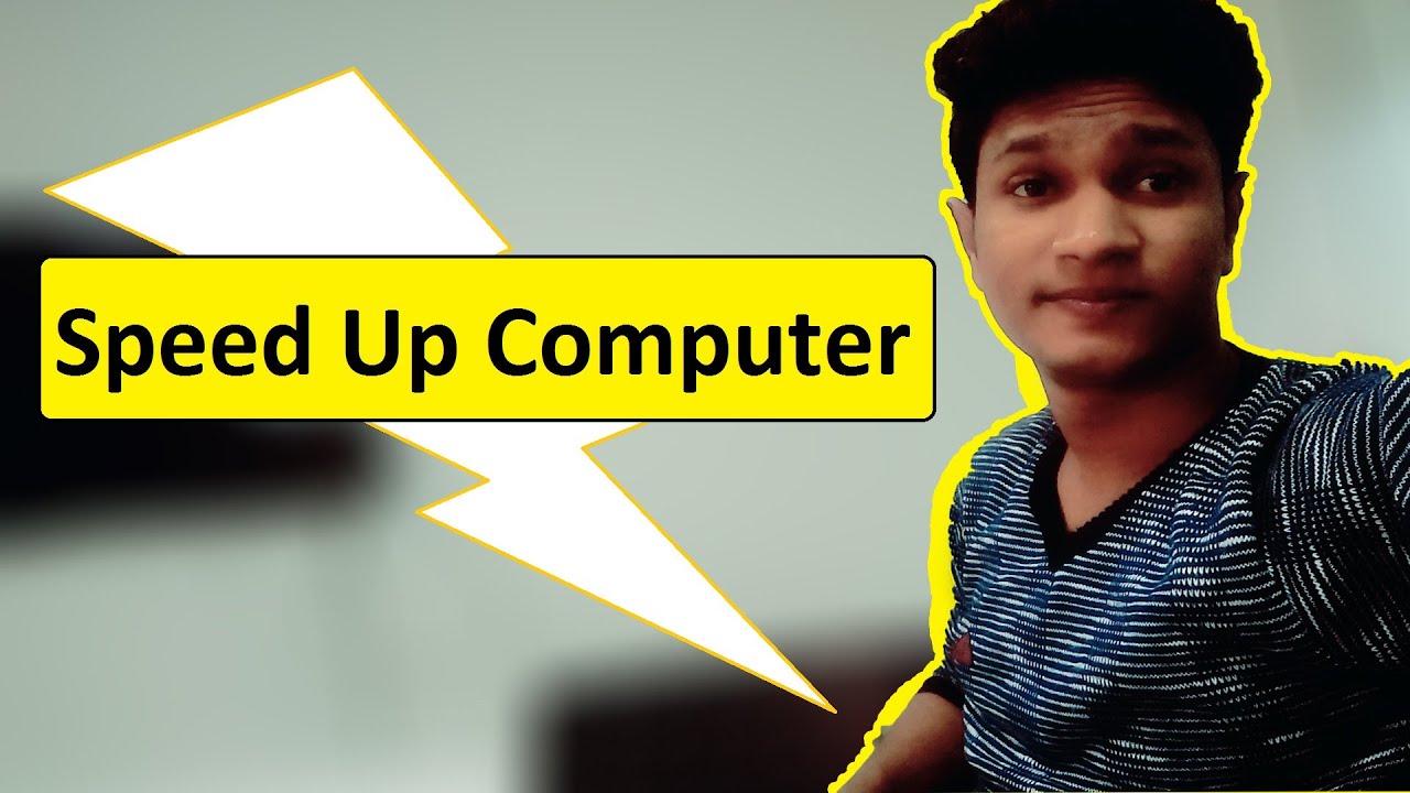 How to speed up PC | Speed up Windows 7,8,10 | Fast your computer - YouTube