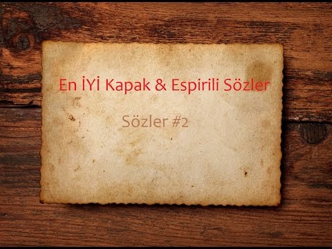 (Kapak & Espirili Sözler) Sözler #2