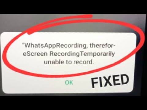 WhatsApp Recording therefore Screen Recording Temporarily unable to ...