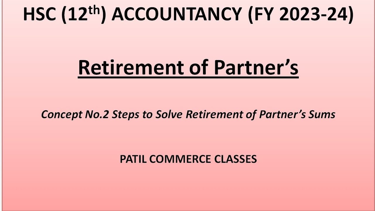 Retirement of Partner | Concept No.2 Steps to Solve Sum of Retirement ...