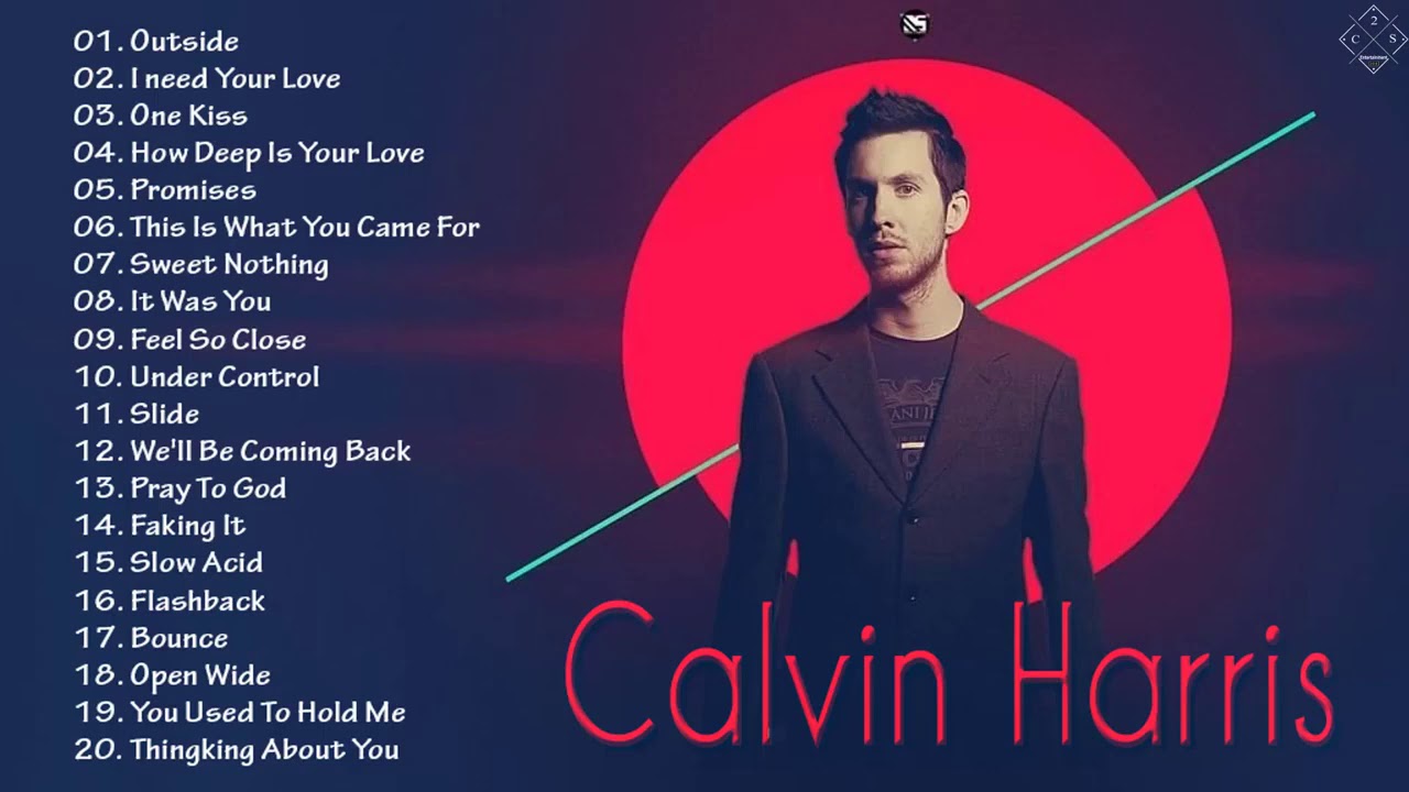 Calvin Harris Greatest Hits 2021-Top New Best Playlist Songs by Calvin ...