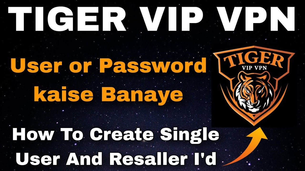 Tiger Vip Vpn ka Username or Password kaise Banaye | Tiger Vip Vpn ...