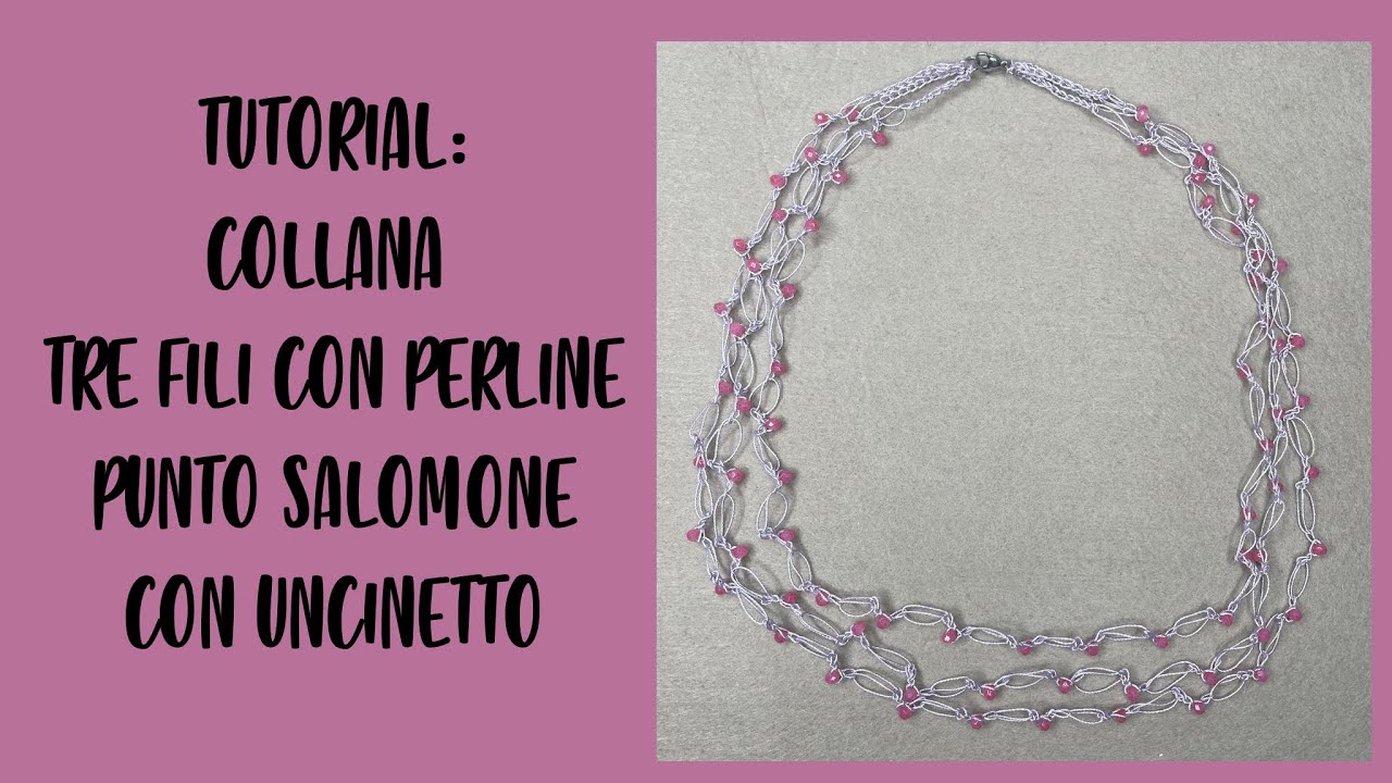 Tutorial: Collana Tre Fili Con Perline e Punto Salomone con Uncinetto ...