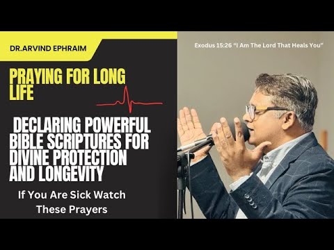 Praying for Long Life | Declaring Powerful Bible Scriptures for Divine ...